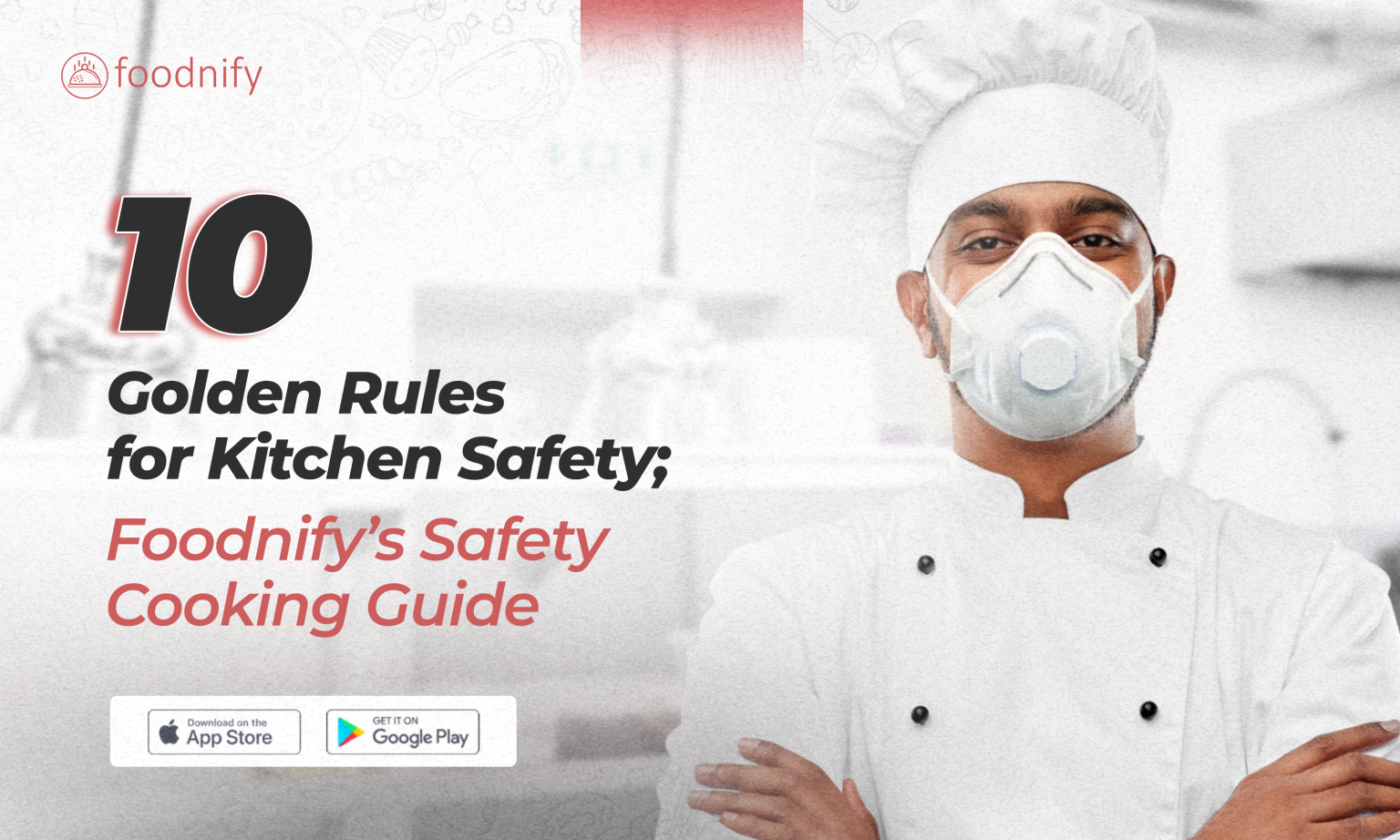 Foodnify - 10 Golden Rules for Kitchen Safety; Foodnify’s Safety ...